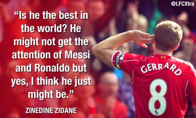 Zidane sums up Gerrard's greatness with incredible praise